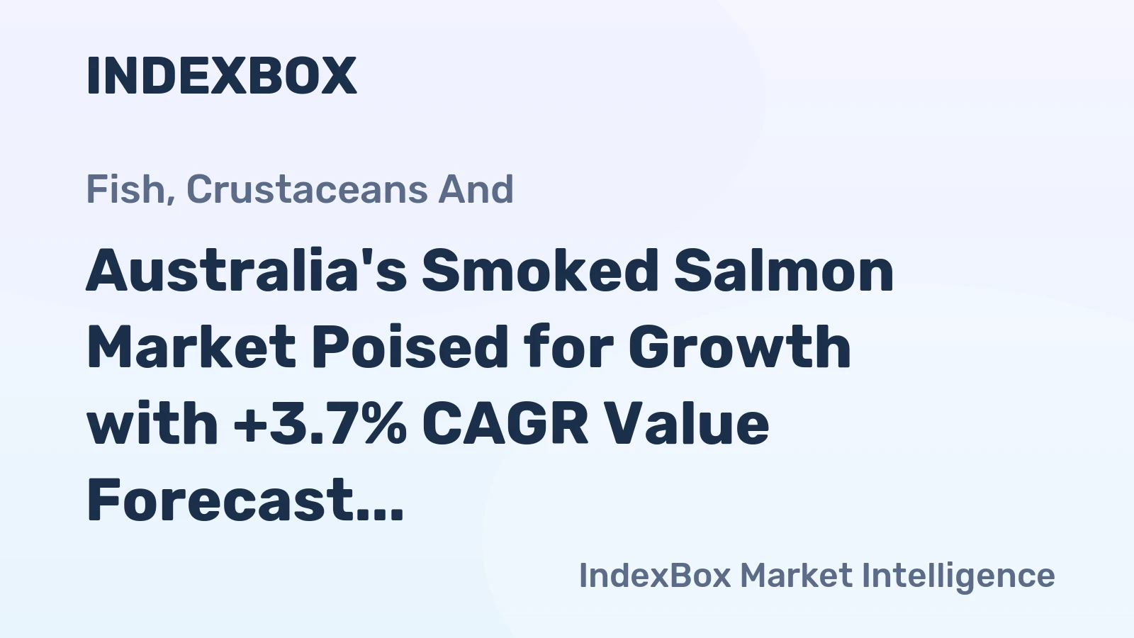 Australia's Smoked Salmon Market Poised for Growth with +3.7% CAGR Value Forecast