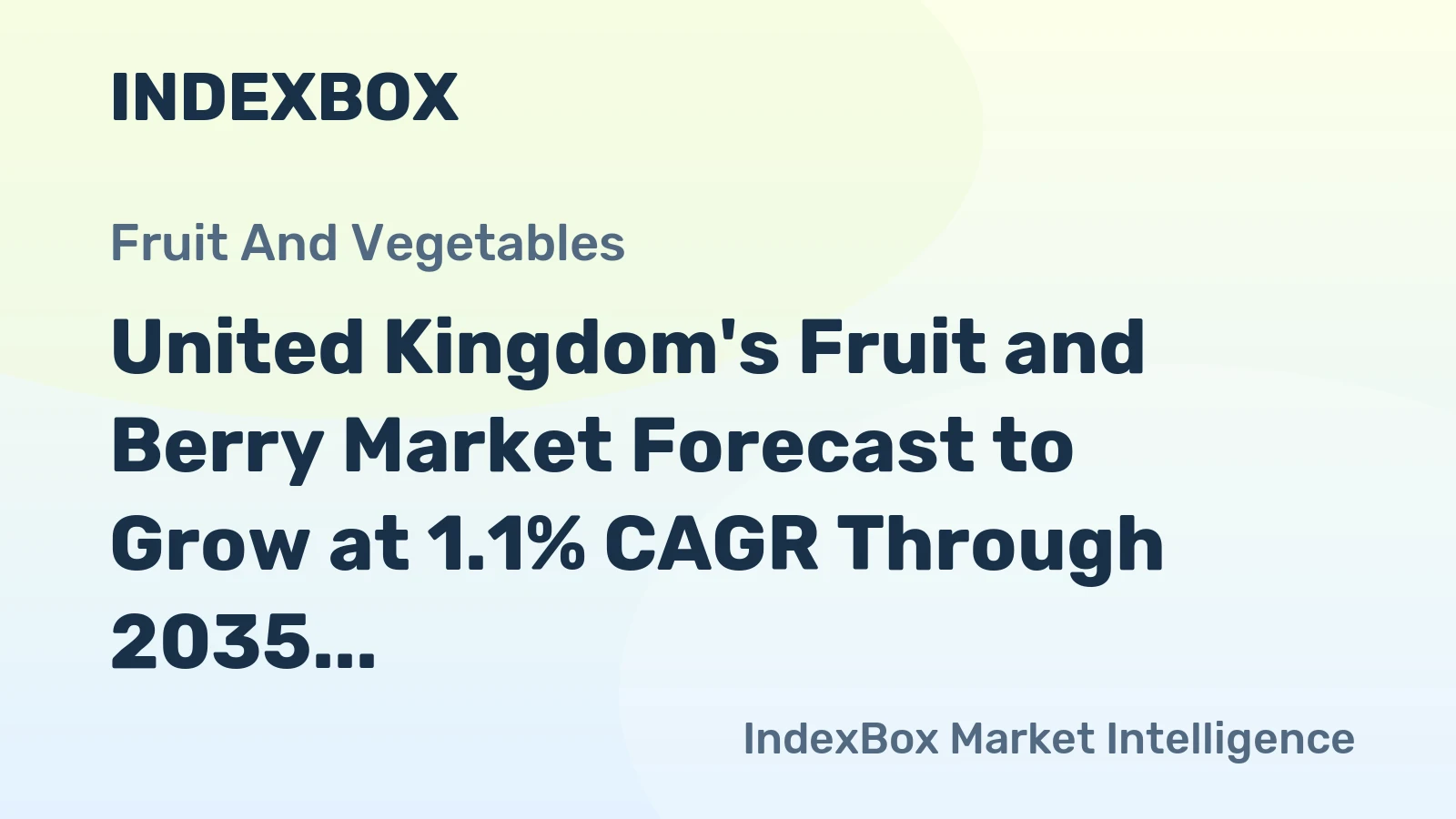 United Kingdom's Fruit and Berry Market Forecast to Grow at 1.1% CAGR Through 2035