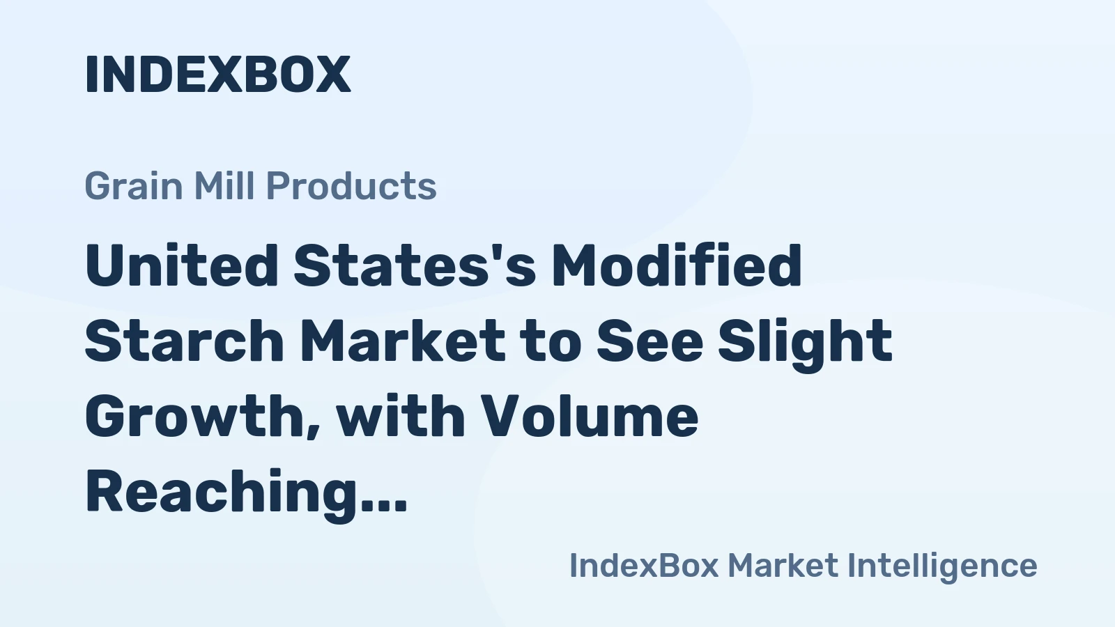 United States's Modified Starch Market to See Slight Growth, with Volume Reaching 1.9M Tons and Value Hitting $3.2B by 2035