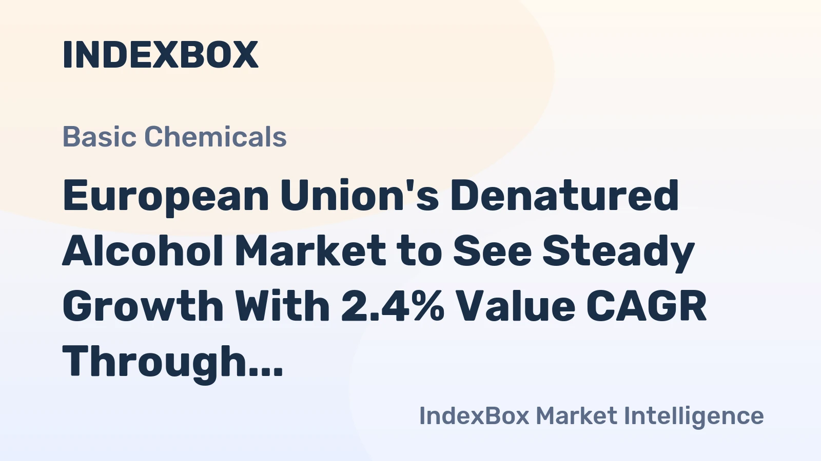 European Union's Denatured Alcohol Market to See Steady Growth With 2.4% Value CAGR Through 2035