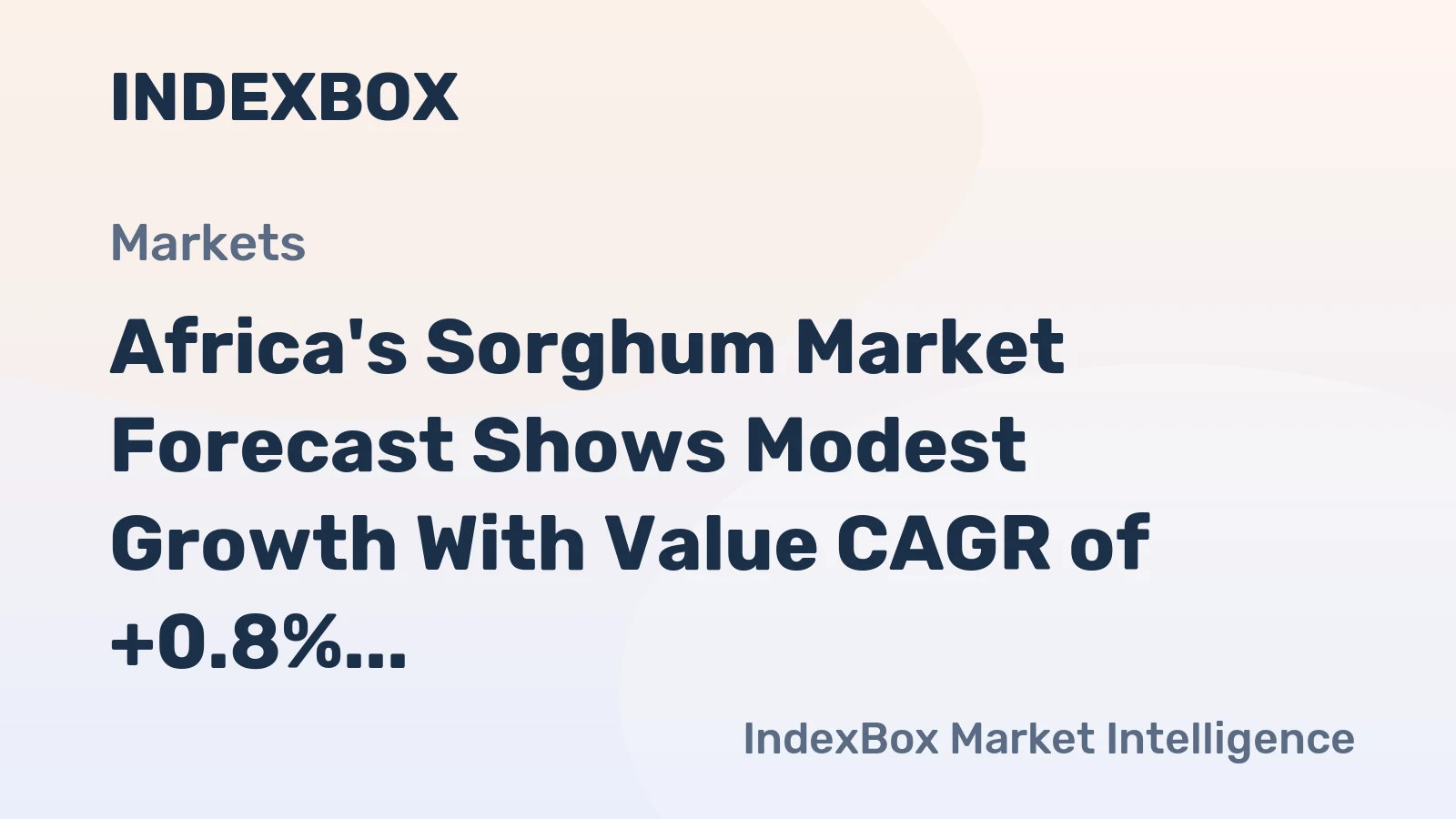 Africa's Sorghum Market Forecast Shows Modest Growth With Value CAGR of +0.8% Through 2035