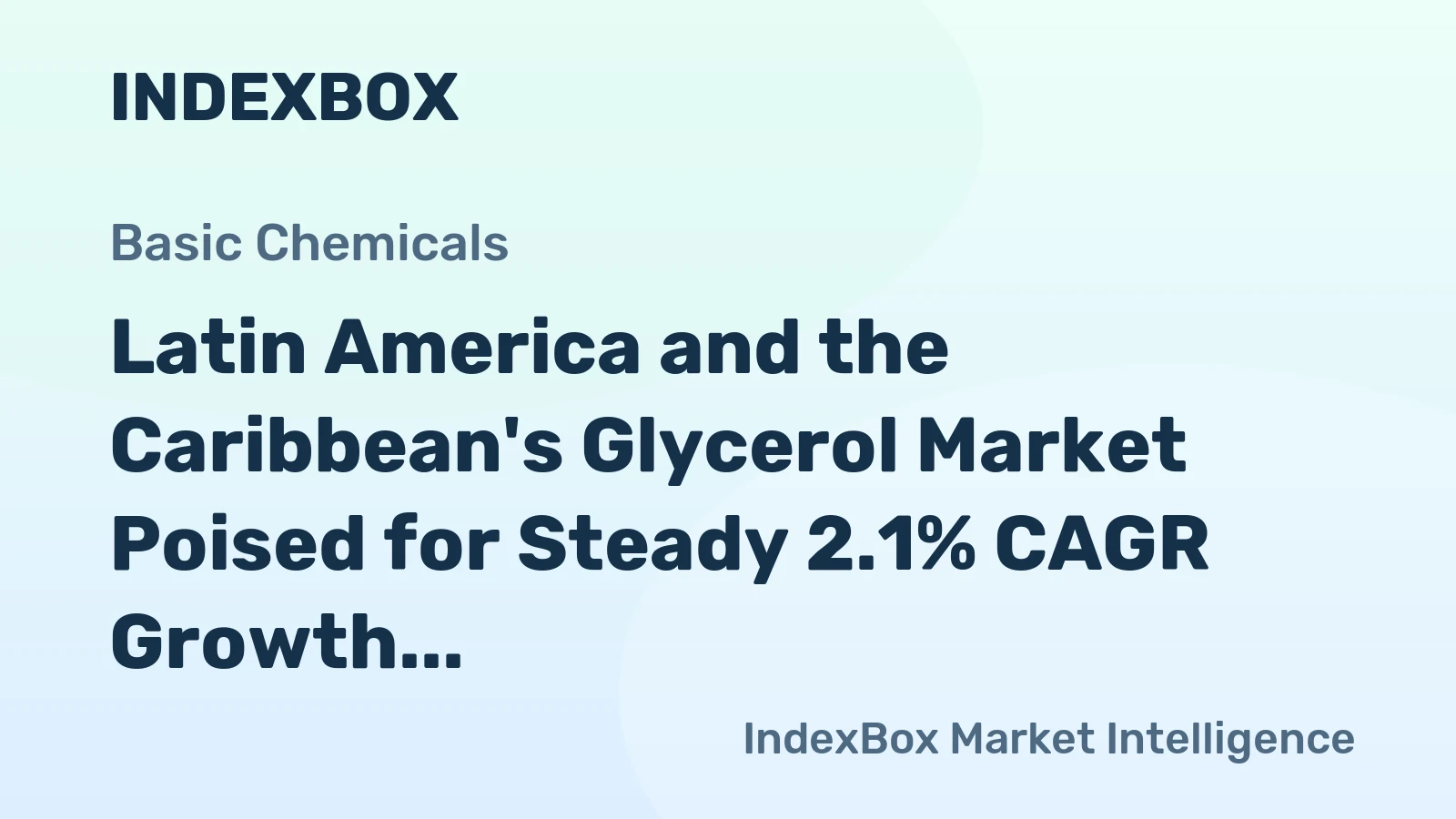 Latin America and the Caribbean's Glycerol Market Poised for Steady 2.1% CAGR Growth Through 2035