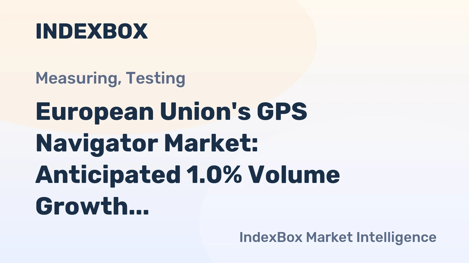 European Union's GPS Navigator Market: Anticipated 1.0% Volume Growth to 624K Units and 1.8% Value Growth to $19.5B by 2035