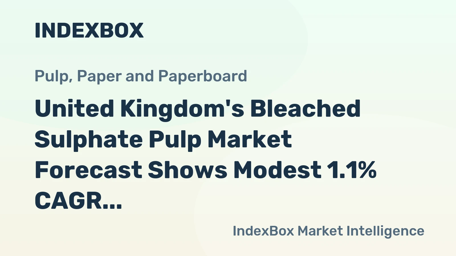 United Kingdom's Bleached Sulphate Pulp Market Forecast Shows Modest 1.1% CAGR Growth Through 2035