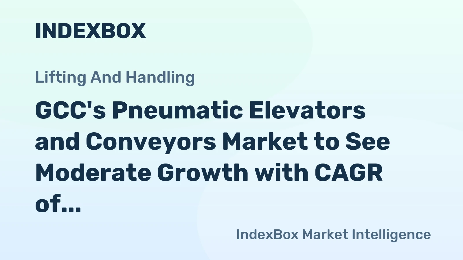 GCC's Pneumatic Elevators and Conveyors Market to See Moderate Growth with CAGR of +1.2%