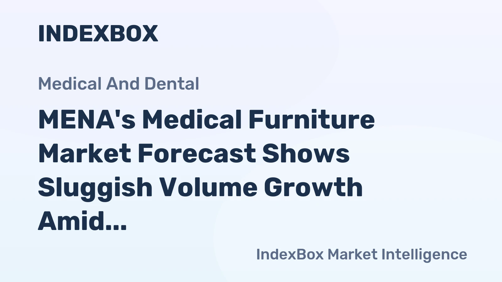 MENA's Medical Furniture Market Forecast Shows Sluggish Volume Growth Amid Steady Value Increase