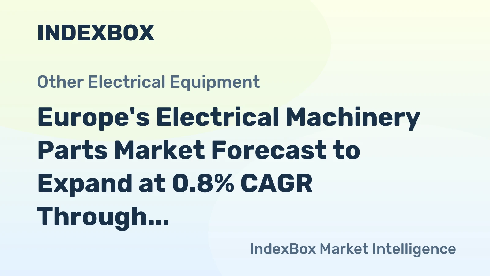 Europe's Electrical Machinery Parts Market Forecast to Expand at 0.8% CAGR Through 2035