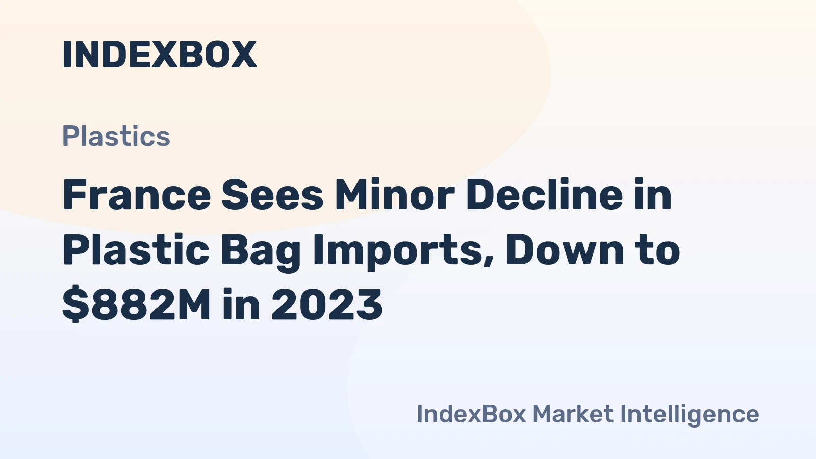 France Sees Minor Decline in Plastic Bag Imports, Down to $882M in 2023