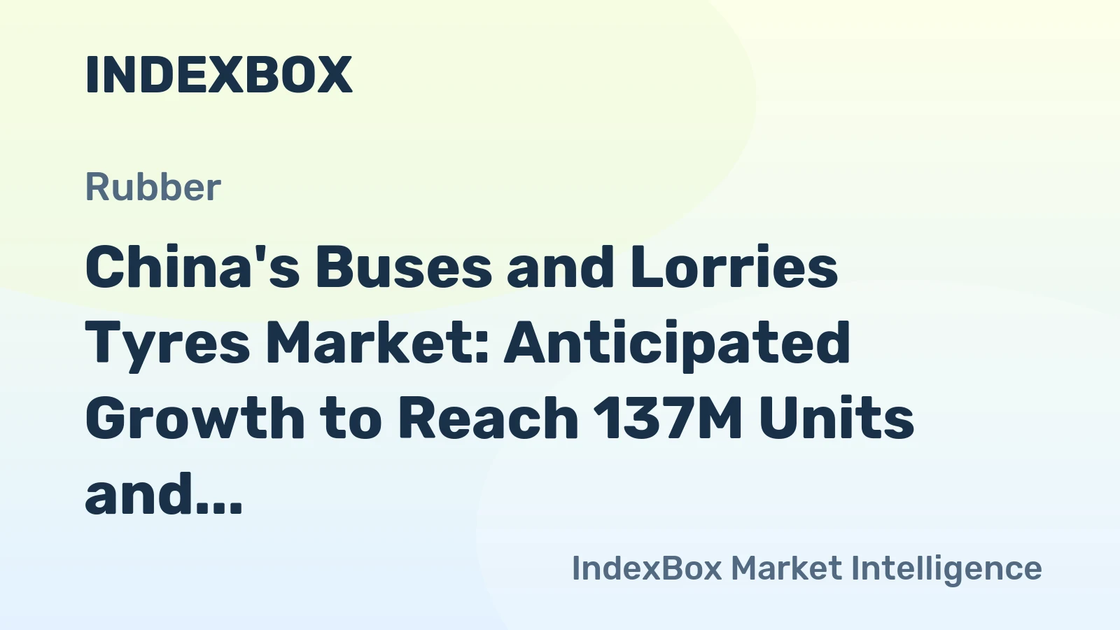 China's Buses and Lorries Tyres Market: Anticipated Growth to Reach 137M Units and $11.8B by 2035