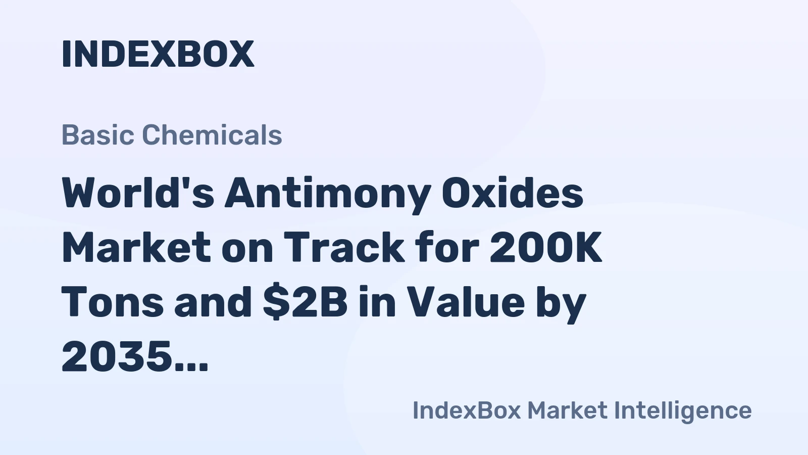 World's Antimony Oxides Market on Track for 200K Tons and $2B in Value by 2035