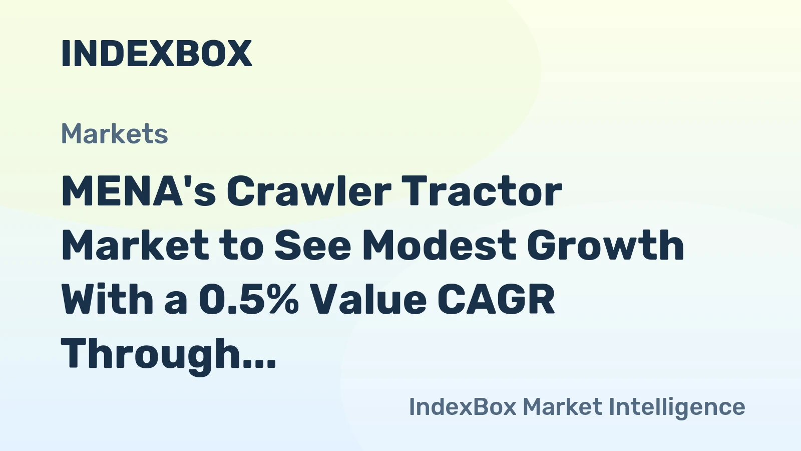 MENA's Crawler Tractor Market to See Modest Growth With a 0.5% Value CAGR Through 2035