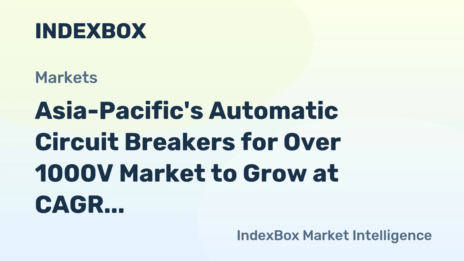 Asia-Pacific's Automatic Circuit Breakers for Over 1000V Market to Grow at CAGR of +3.4% until 2035