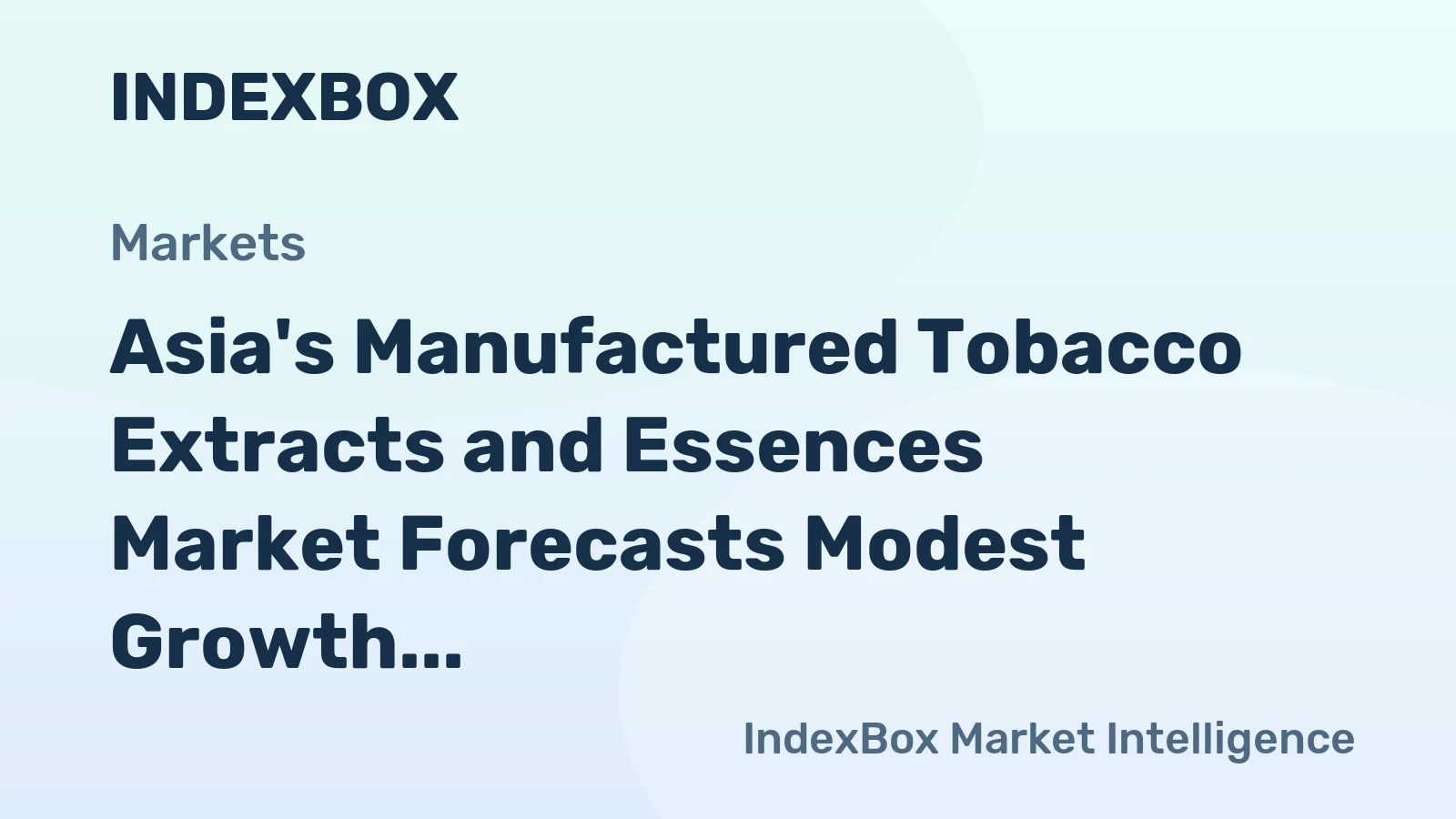 Asia's Manufactured Tobacco Extracts and Essences Market Forecasts Modest Growth With 0.1% CAGR Through 2035