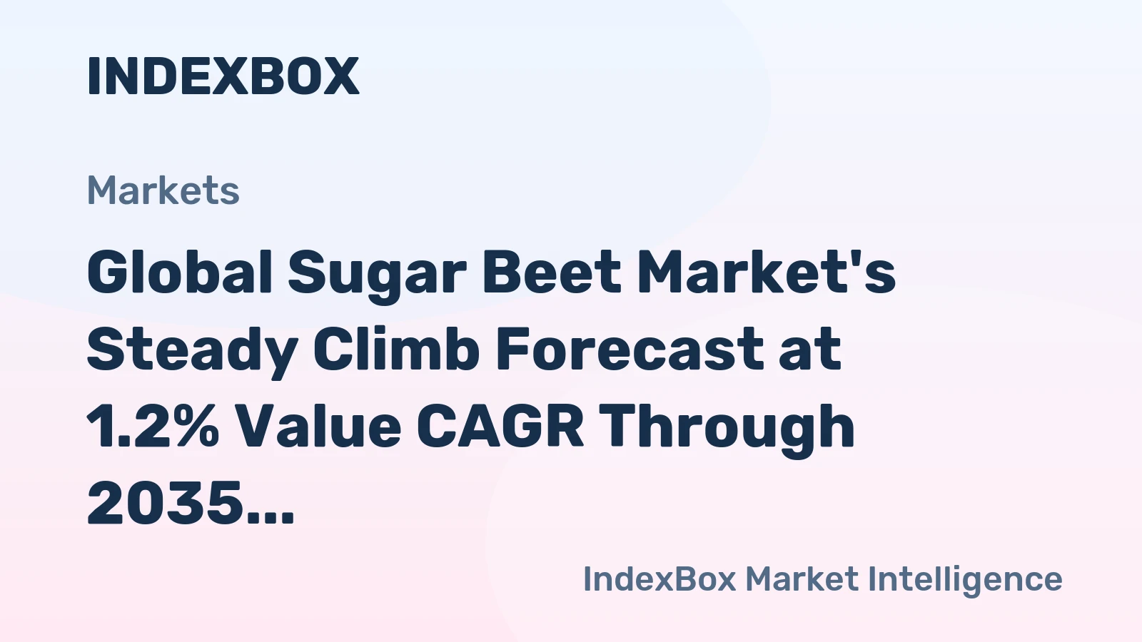 Global Sugar Beet Market's Steady Climb Forecast at 1.2% Value CAGR Through 2035