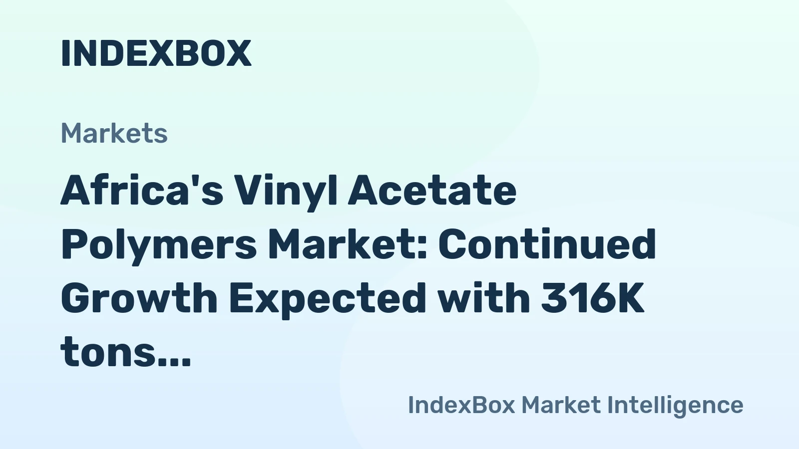 Africa's Vinyl Acetate Polymers Market: Continued Growth Expected with 316K tons Volume and $439M Value by 2035