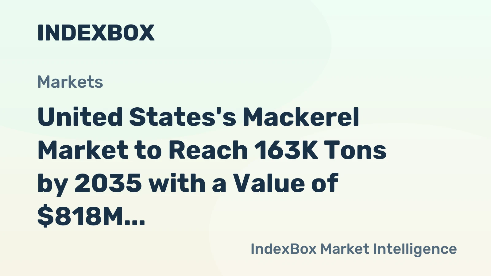 United States's Mackerel Market to Reach 163K Tons by 2035 with a Value of $818M
