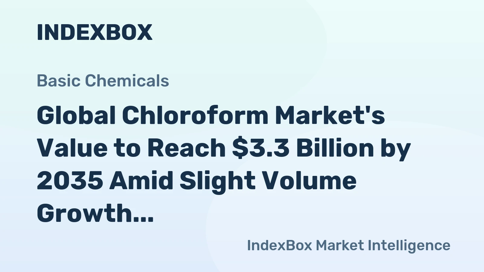 Global Chloroform Market's Value to Reach $3.3 Billion by 2035 Amid Slight Volume Growth