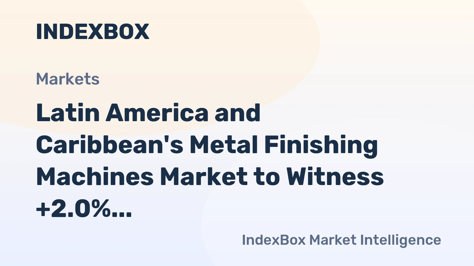 Latin America and Caribbean's Metal Finishing Machines Market to Witness +2.0% CAGR Growth from 2024 to 2035