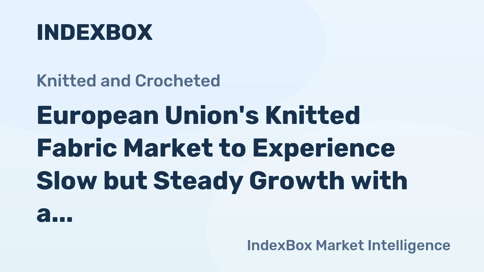 European Union's Knitted Fabric Market to Experience Slow but Steady Growth with a CAGR of +1.6% from 2024 to 2035