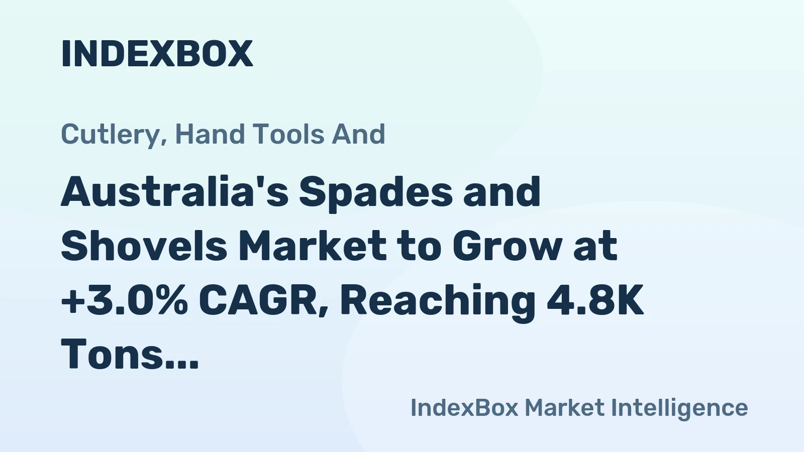 Australia's Spades and Shovels Market to Grow at +3.0% CAGR, Reaching 4.8K Tons by 2035