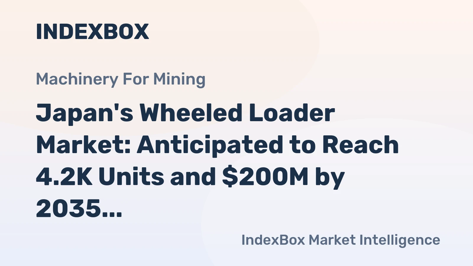 Japan's Wheeled Loader Market: Anticipated to Reach 4.2K Units and $200M by 2035