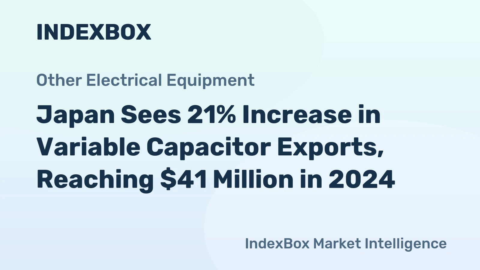 Japan Sees 21% Increase in Variable Capacitor Exports, Reaching $41 Million in 2024