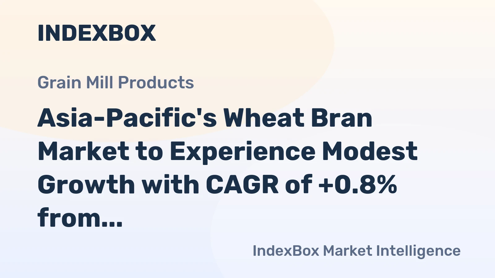 Asia-Pacific's Wheat Bran Market to Experience Modest Growth with CAGR of +0.8% from 2024 to 2035