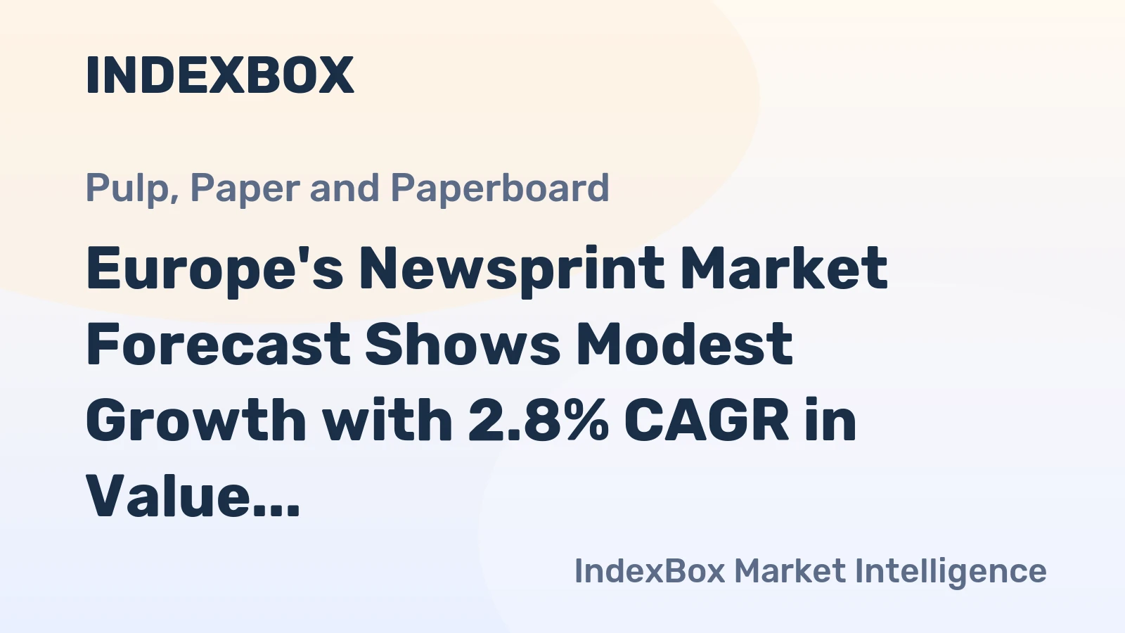 Europe's Newsprint Market Forecast Shows Modest Growth with 2.8% CAGR in Value