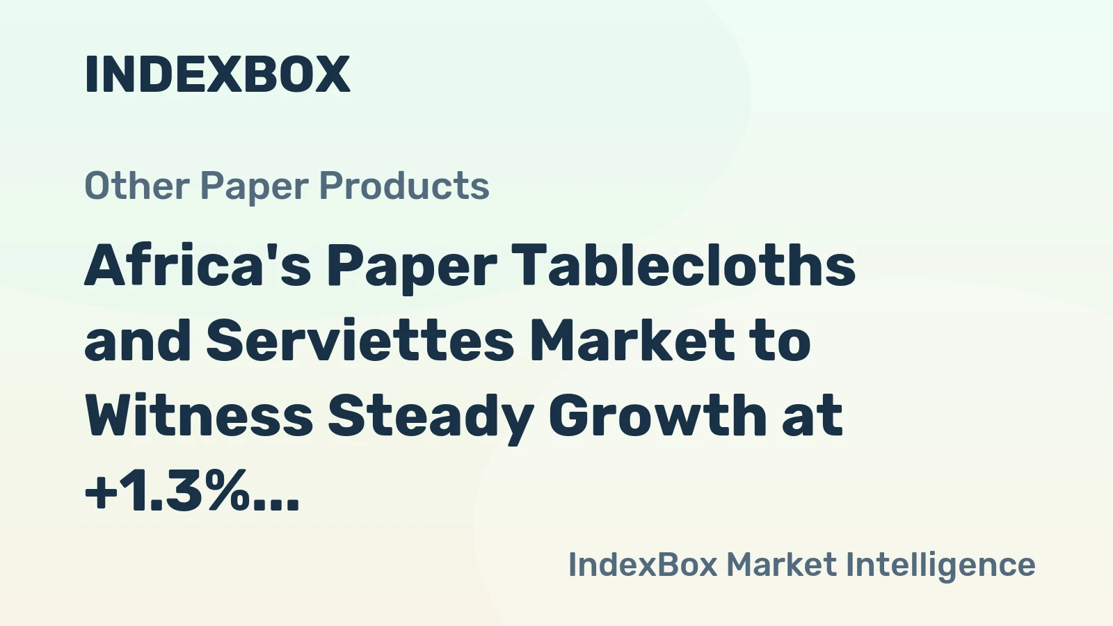 Africa's Paper Tablecloths and Serviettes Market to Witness Steady Growth at +1.3% CAGR through 2035