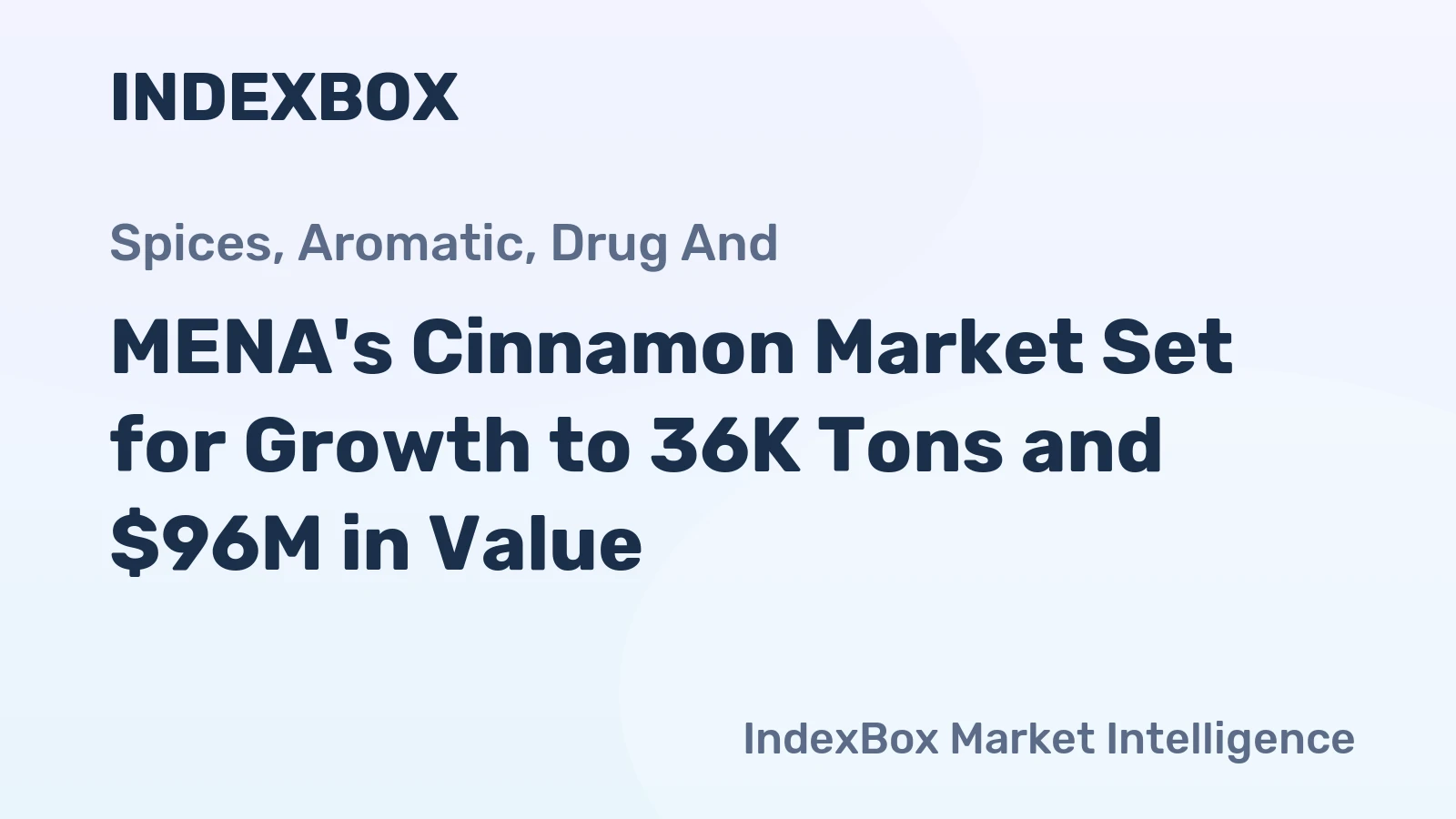 MENA's Cinnamon Market Set for Growth to 36K Tons and $96M in Value