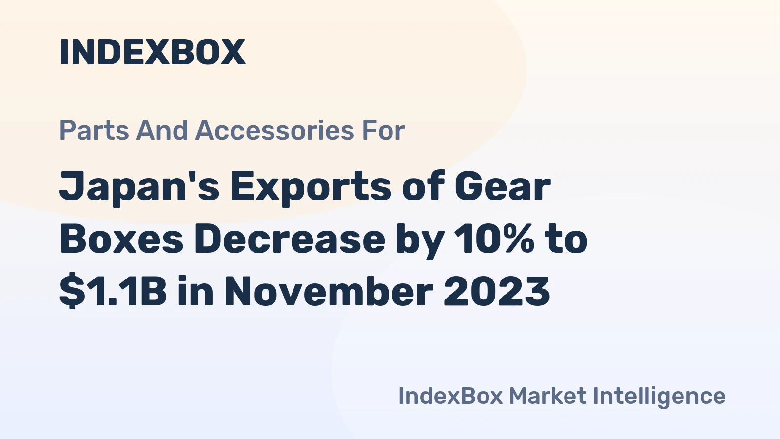 Japan's Exports of Gear Boxes Decrease by 10% to $1.1B in November 2023