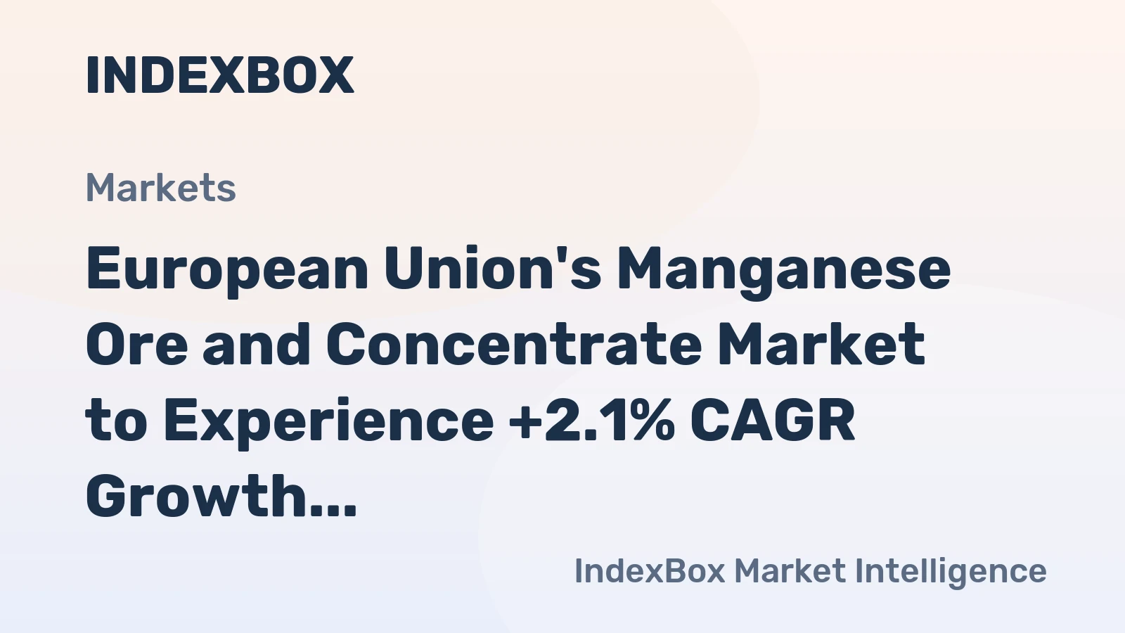 European Union's Manganese Ore and Concentrate Market to Experience +2.1% CAGR Growth from 2024 to 2035