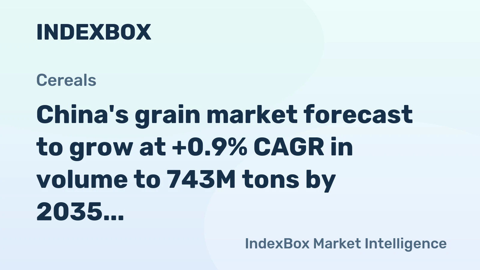 China's grain market forecast to grow at +0.9% CAGR in volume to 743M tons by 2035, while market value contracts at a -5.9% CAGR.