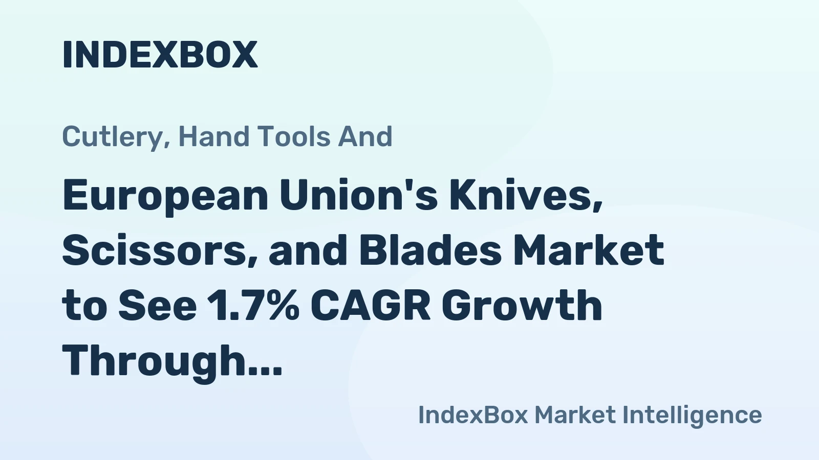 European Union's Knives, Scissors, and Blades Market to See 1.7% CAGR Growth Through 2035