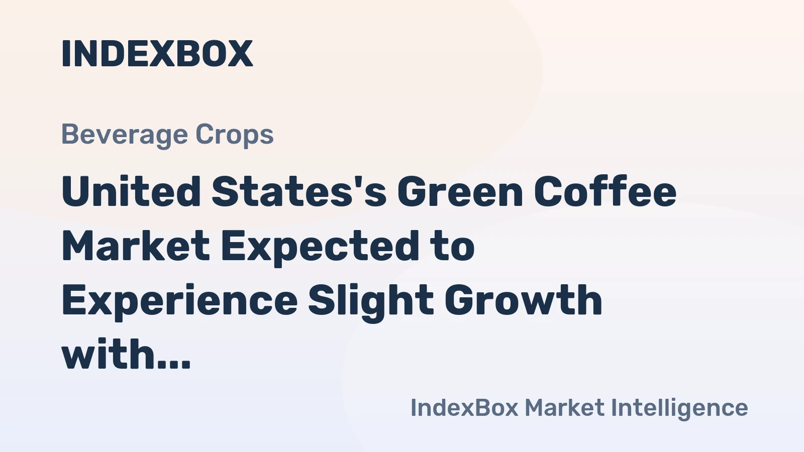 United States's Green Coffee Market Expected to Experience Slight Growth with Market Volume Reaching 1.3M Tons and Market Value Reaching $5.7B by 2035