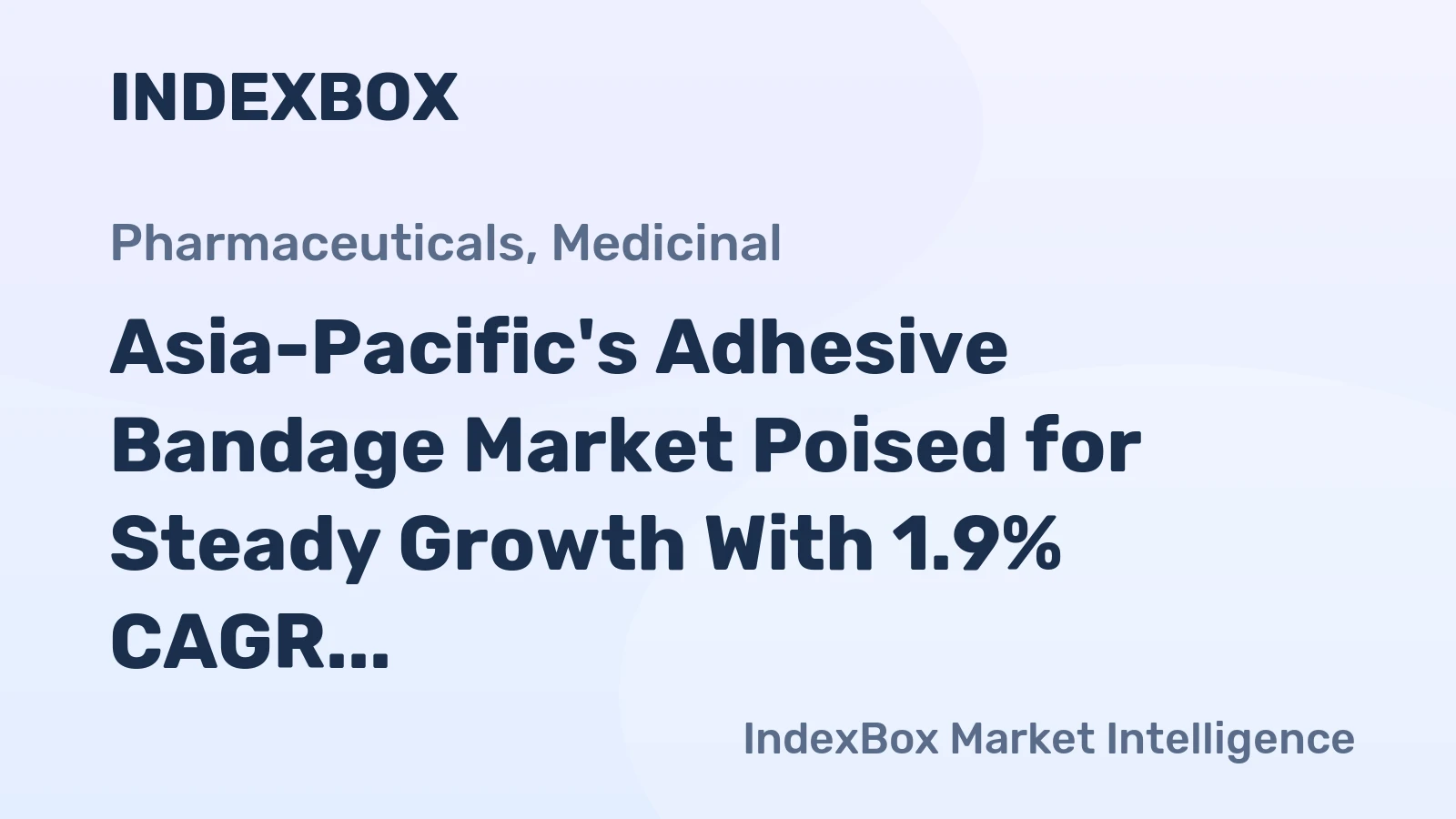 Asia-Pacific's Adhesive Bandage Market Poised for Steady Growth With 1.9% CAGR in Value