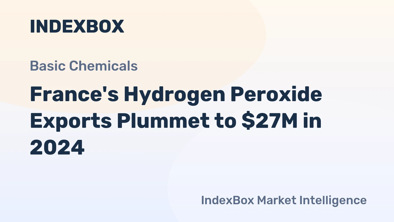 France's Hydrogen Peroxide Exports Plummet to $27M in 2024