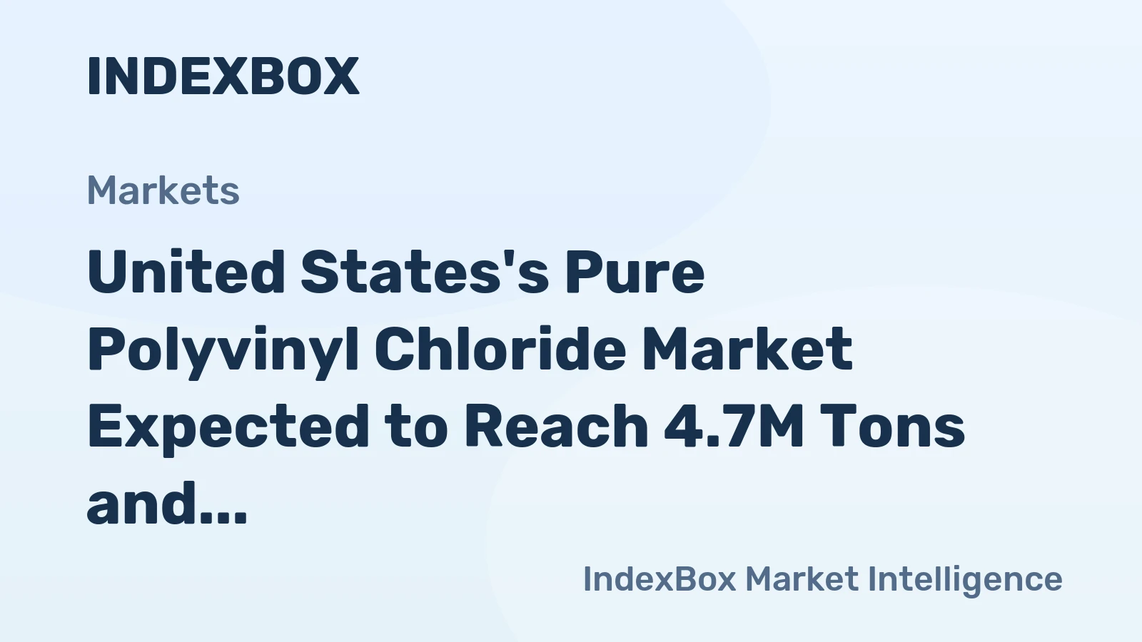 United States's Pure Polyvinyl Chloride Market Expected to Reach 4.7M Tons and $5.4B by 2035