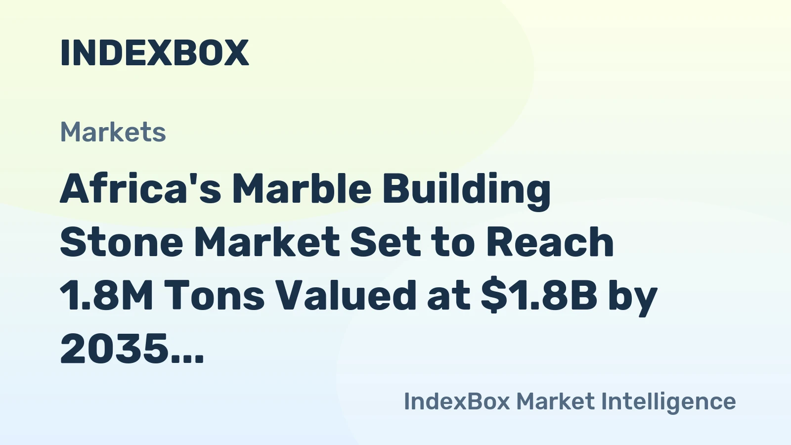 Africa's Marble Building Stone Market Set to Reach 1.8M Tons Valued at $1.8B by 2035