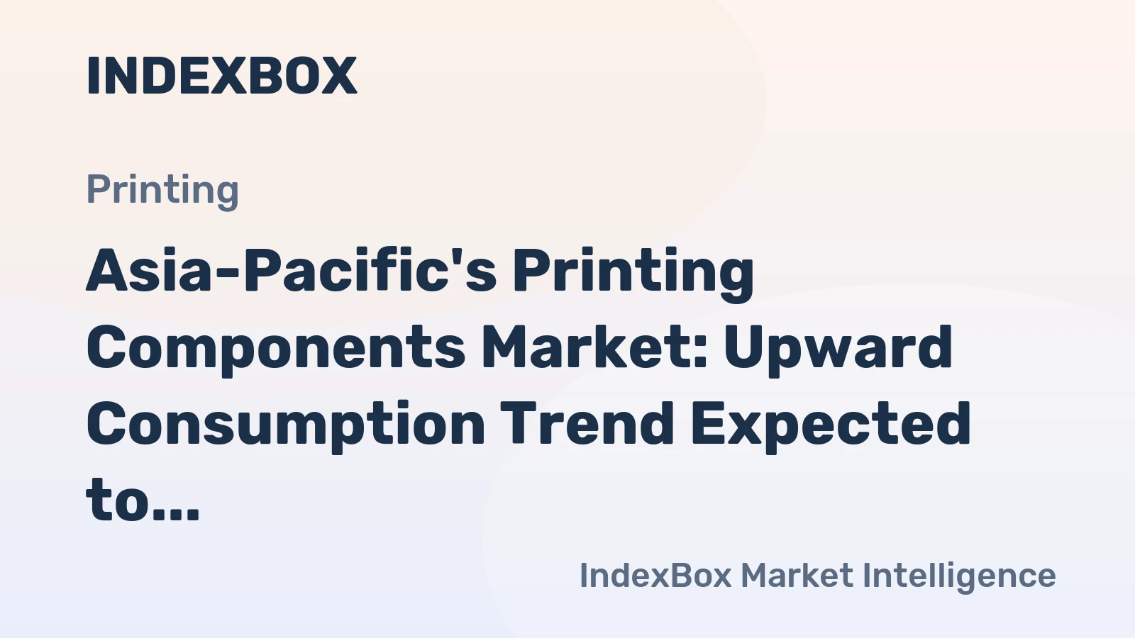 Asia-Pacific's Printing Components Market: Upward Consumption Trend Expected to Continue with Market Volume Reaching 502K tons and Market Value $11.1B by 2035
