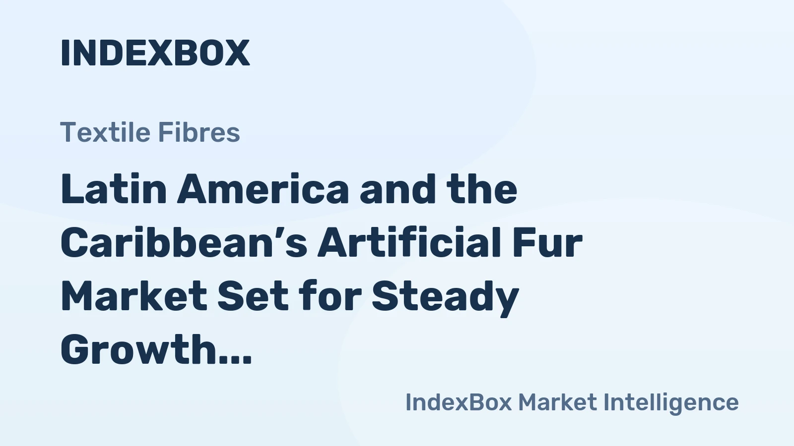 Latin America and the Caribbean’s Artificial Fur Market Set for Steady Growth with a 3.7% CAGR in Value