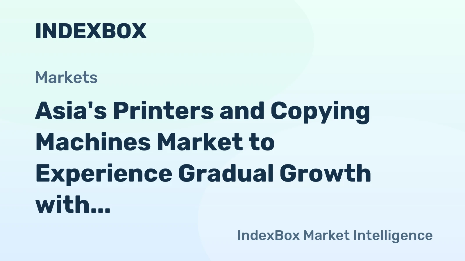 Asia's Printers and Copying Machines Market to Experience Gradual Growth with CAGR of +0.5% from 2024 to 2035