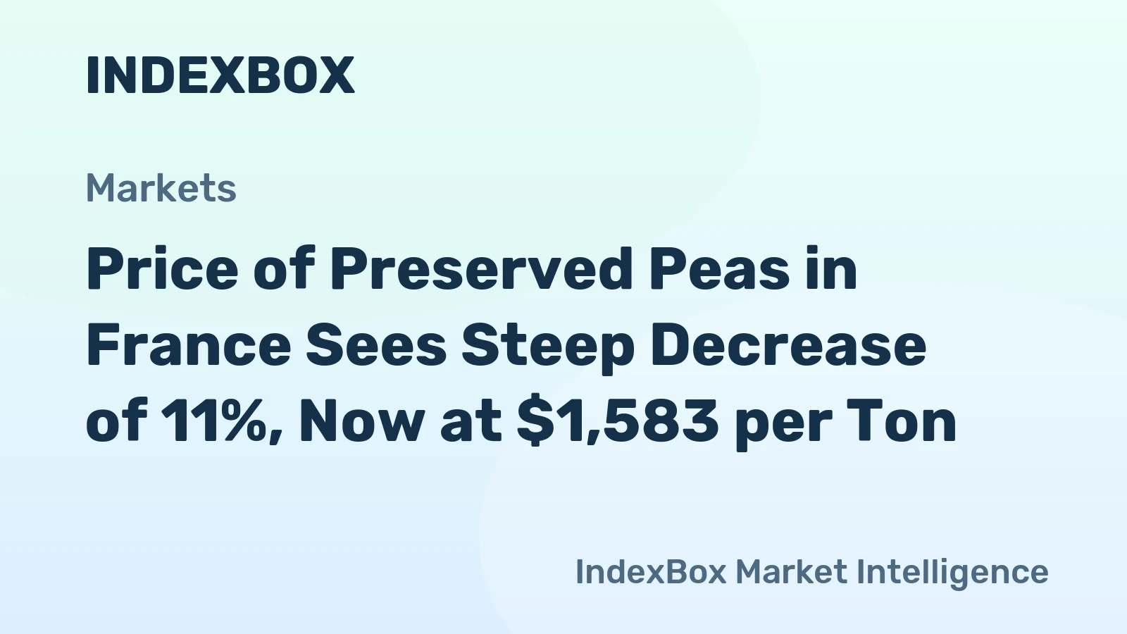 Price of Preserved Peas in France Sees Steep Decrease of 11%, Now at $1,583 per Ton