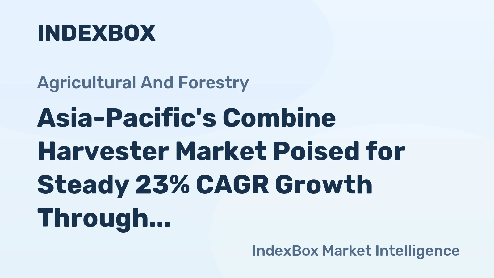 Asia-Pacific's Combine Harvester Market Poised for Steady 23% CAGR Growth Through 2035