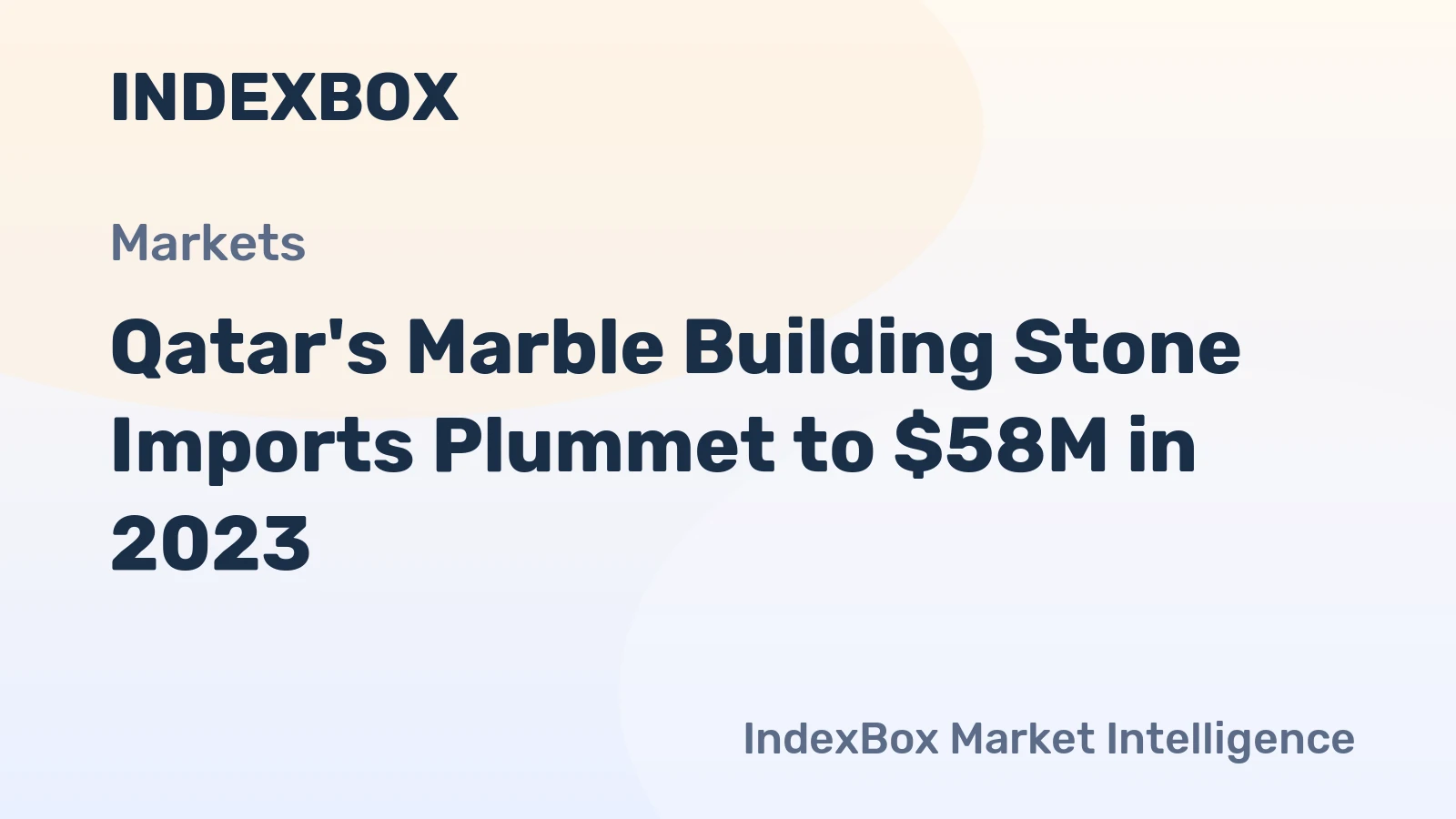 Qatar's Marble Building Stone Imports Plummet to $58M in 2023