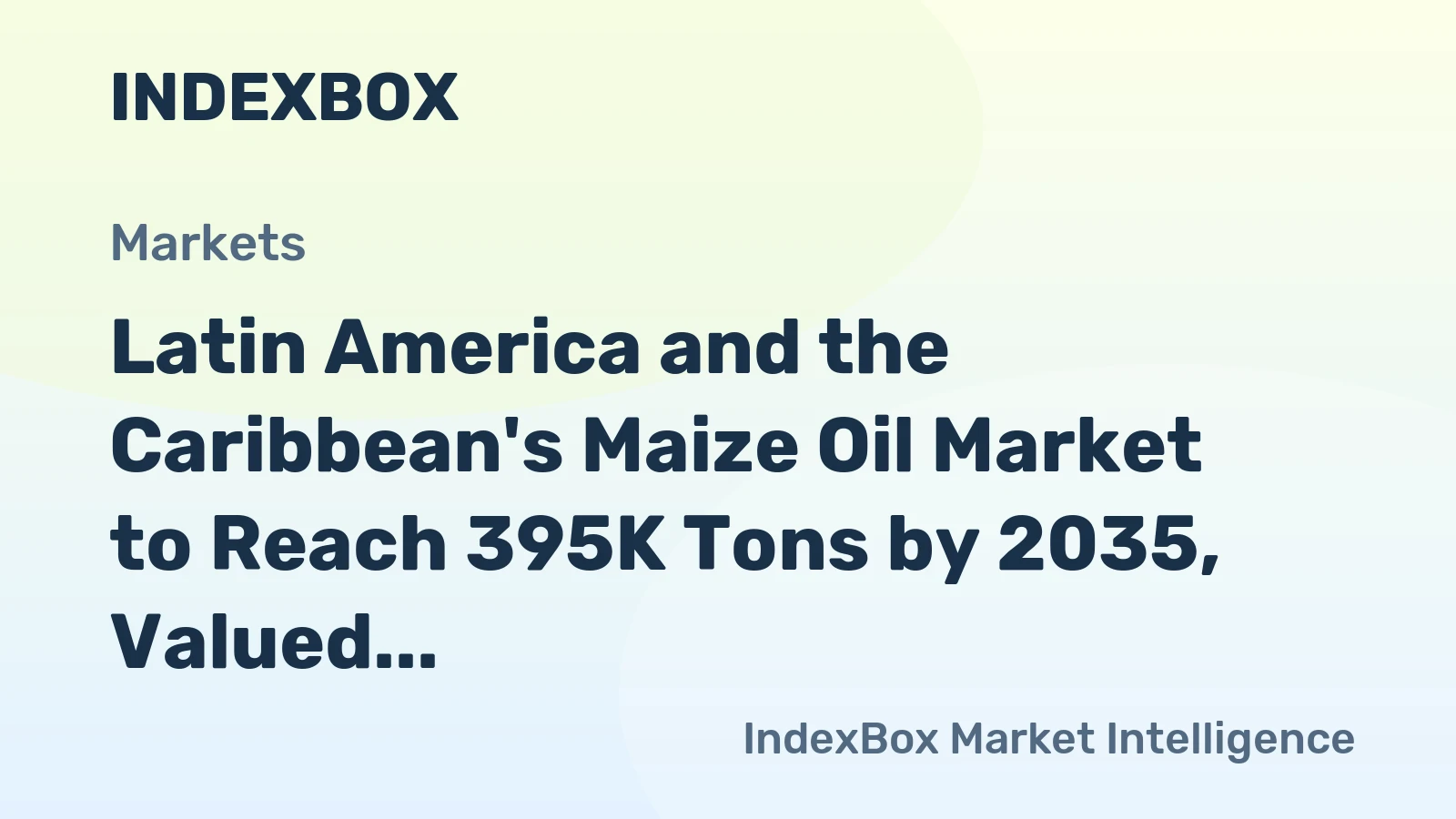 Latin America and the Caribbean's Maize Oil Market to Reach 395K Tons by 2035, Valued at $772M