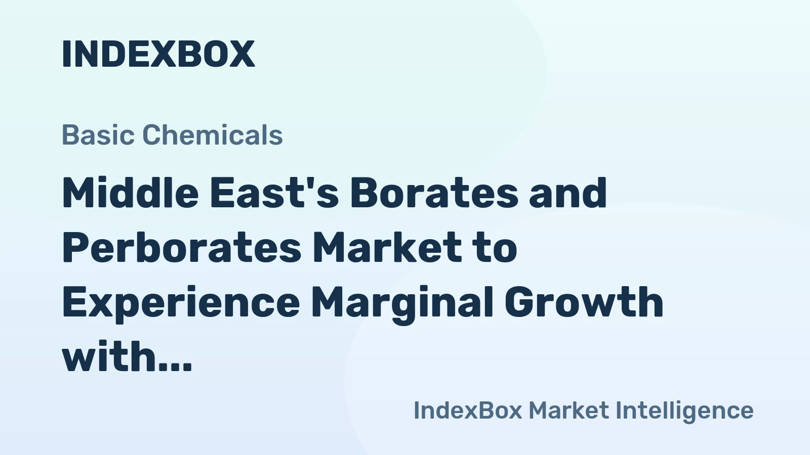 Middle East's Borates and Perborates Market to Experience Marginal Growth with +0.1% CAGR from 2024 to 2035
