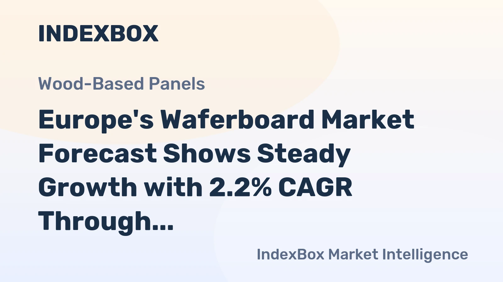 Europe's Waferboard Market Forecast Shows Steady Growth with 2.2% CAGR Through 2035