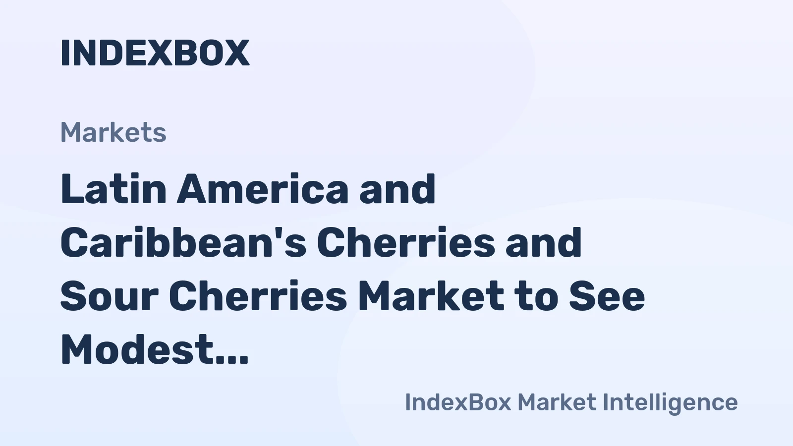 Latin America and Caribbean's Cherries and Sour Cherries Market to See Modest Growth with +0.5% CAGR through 2035
