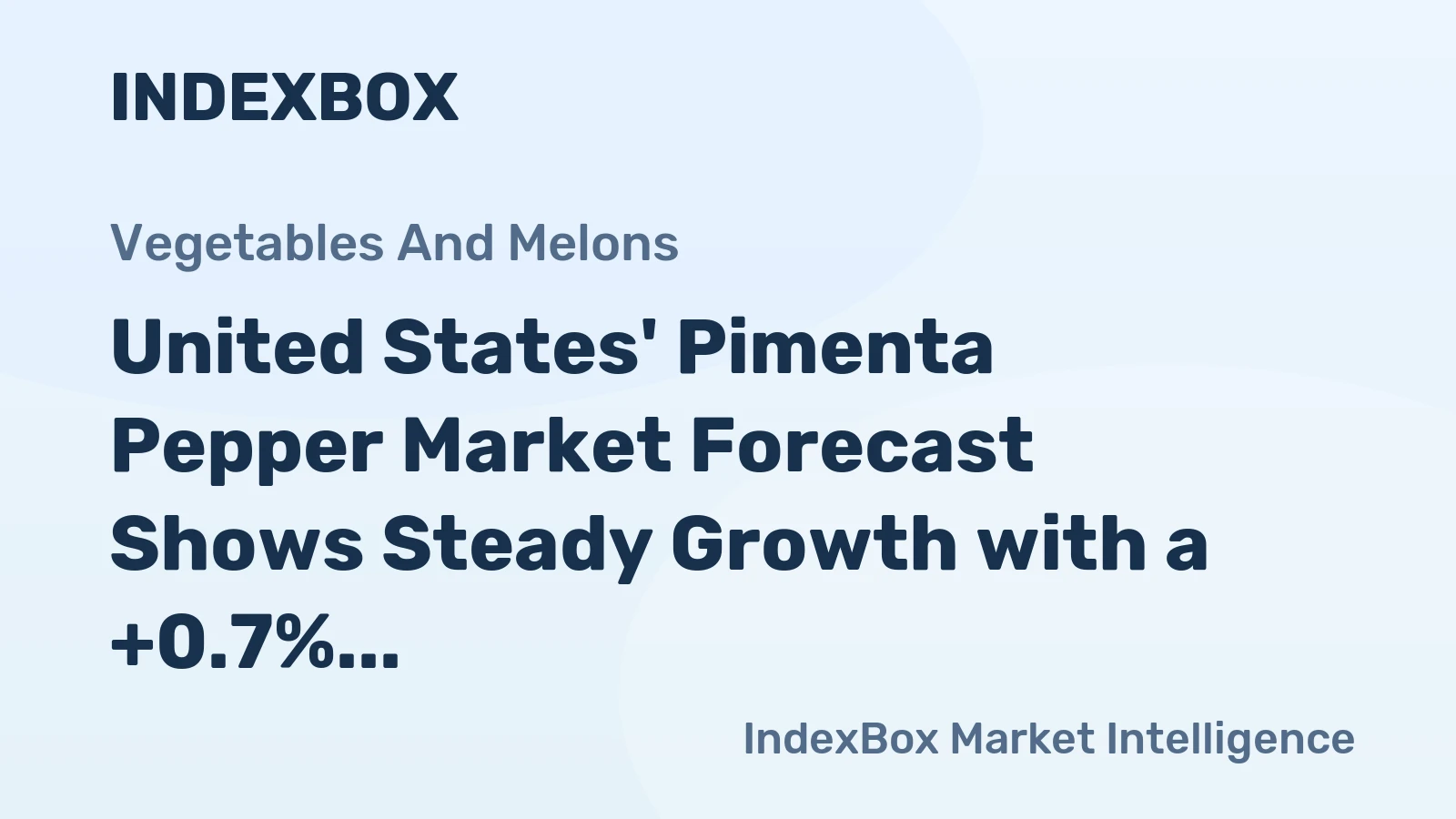 United States' Pimenta Pepper Market Forecast Shows Steady Growth with a +0.7% CAGR in Value
